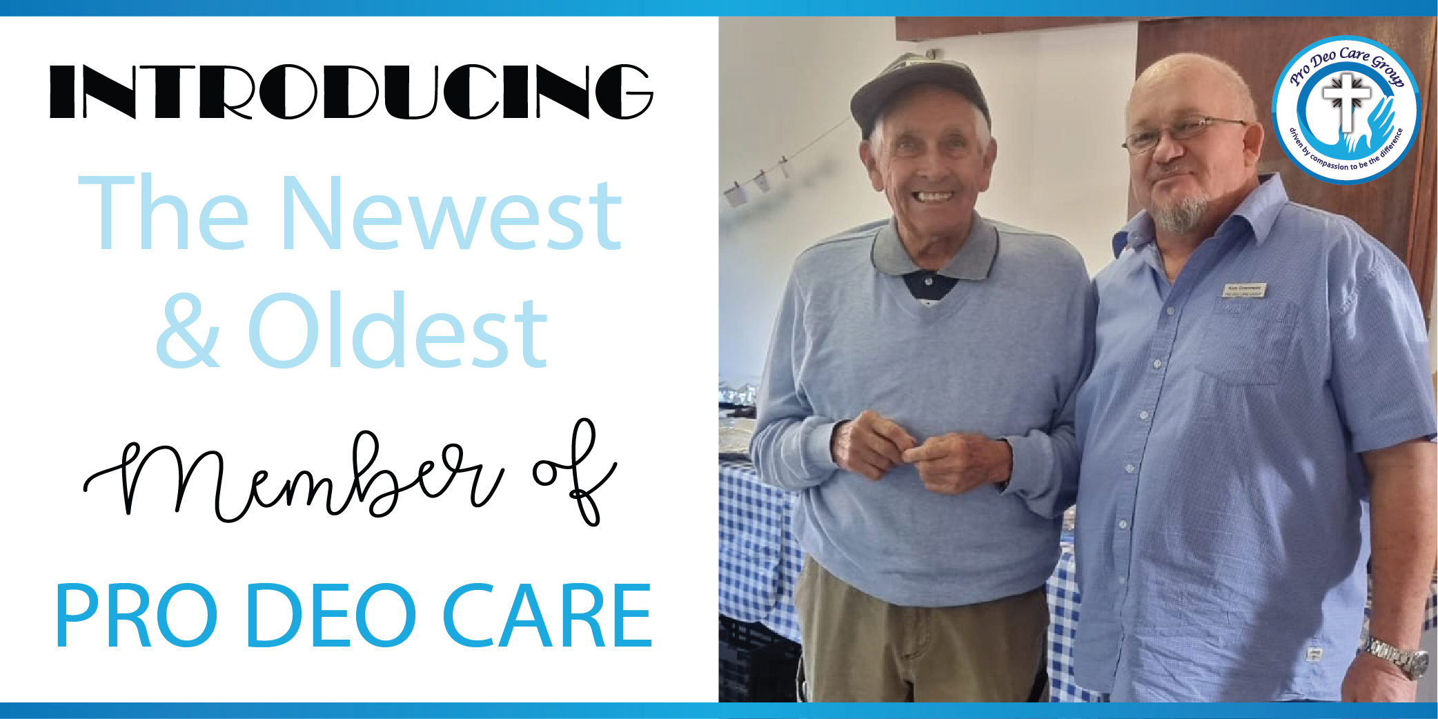 Introducing to you our NEWEST and OLDEST Member - PRO DEO CARE GROUP